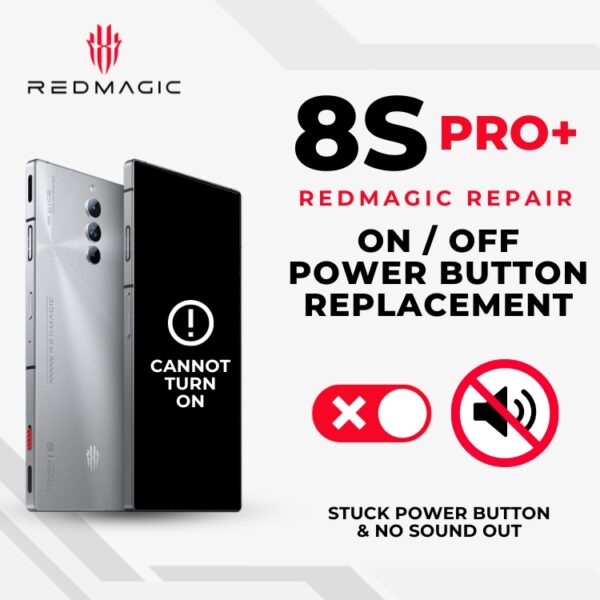 RedMagic 8S Pro+ Plus Unresponsive On/Off Button Repair Shop Singapore